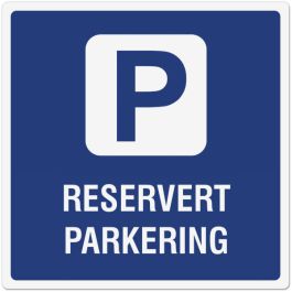 Opplysningsskilt: "Reservert parkering", aluminium, 50 x 50 cm, 1 mm ...