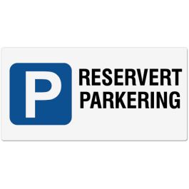 Opplysningsskilt: "Reservert parkering", aluminium, 50 x 25 cm